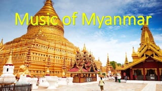 Music of myanmar | PPTX