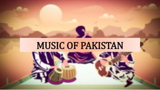 MAPEH GRADE 8 THE MUSIC OF PAKISTAN.pptx