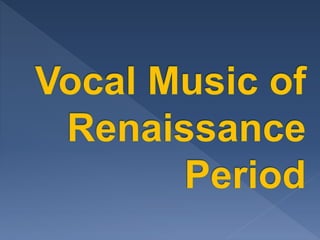 Music of Renaissance Period | PPTX