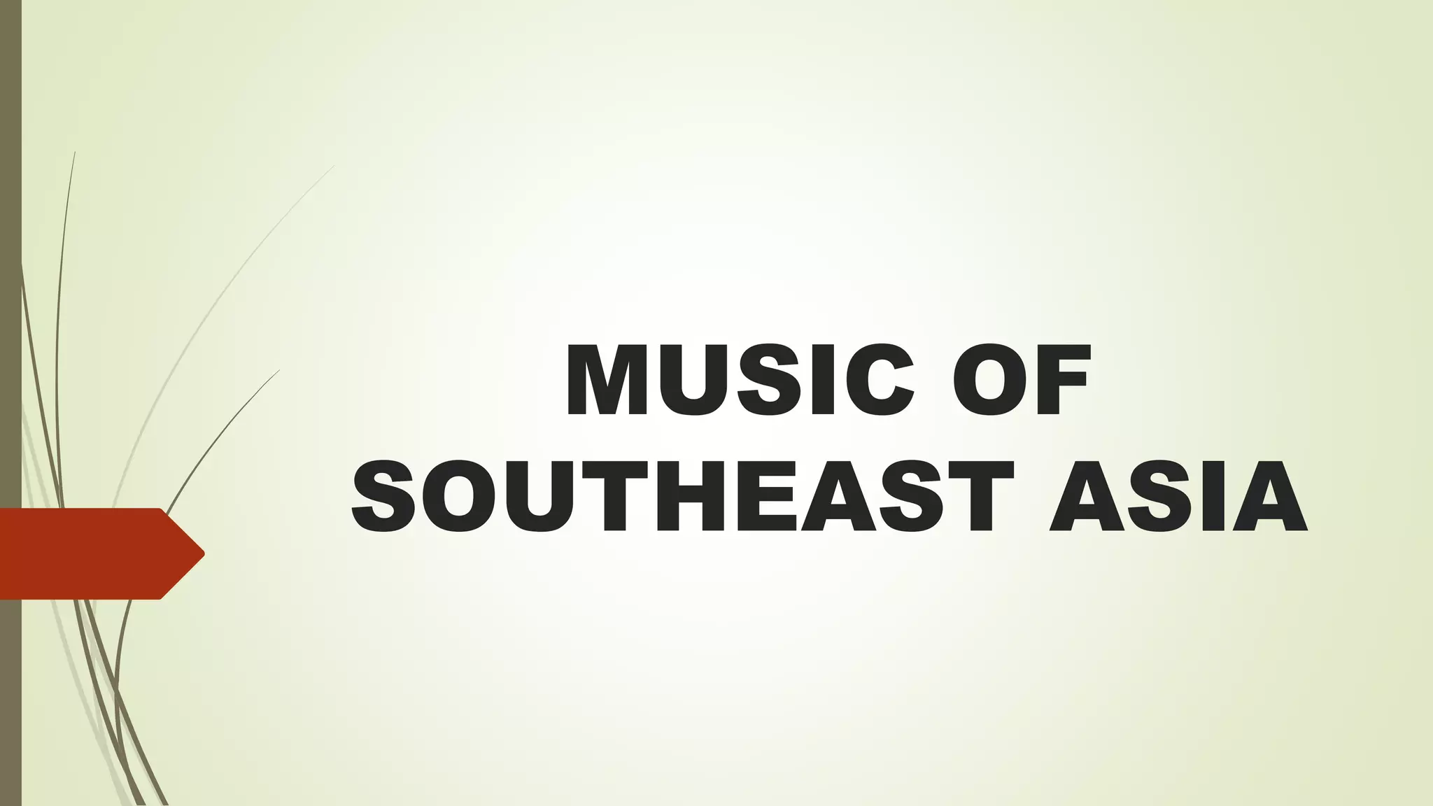 MUSIC OF SOUTHEAST ASIA.pptx