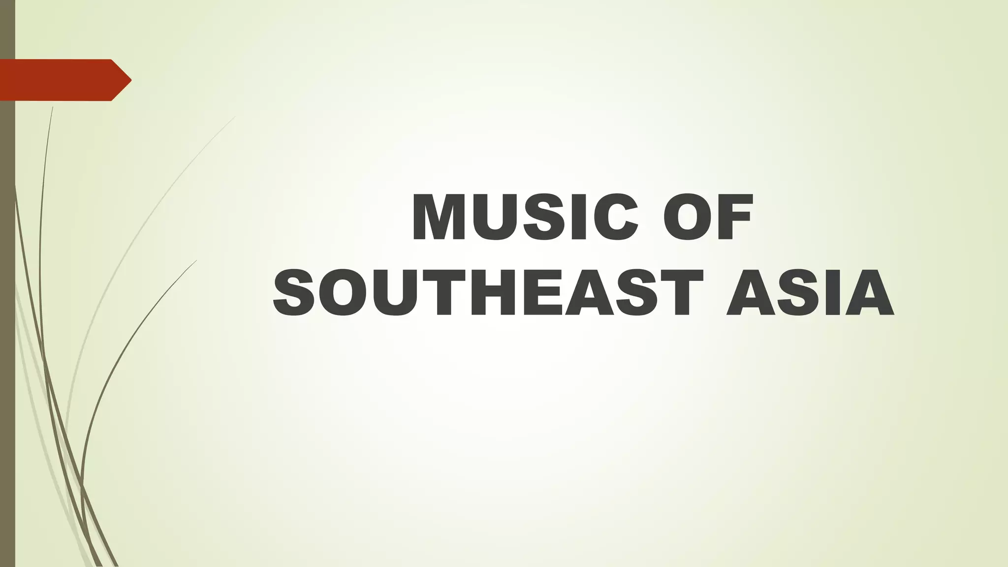 MUSIC OF SOUTHEAST ASIA.pptx