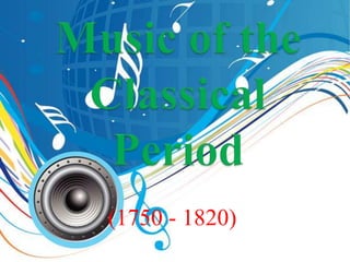 Music of the classical period | PPTX