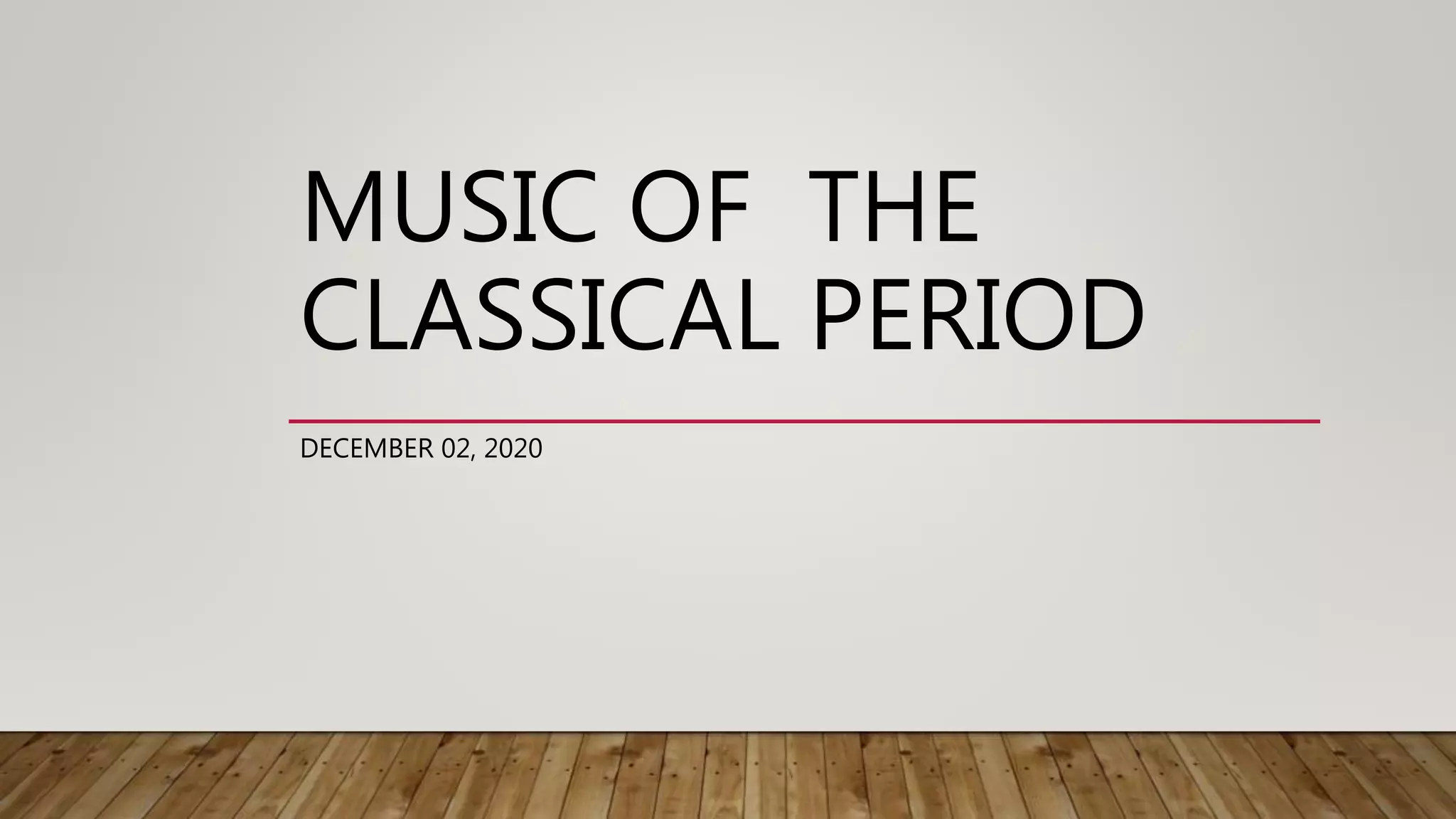 Music of the classical period | PPTX