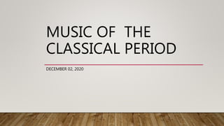 Music of the classical period | PPTX