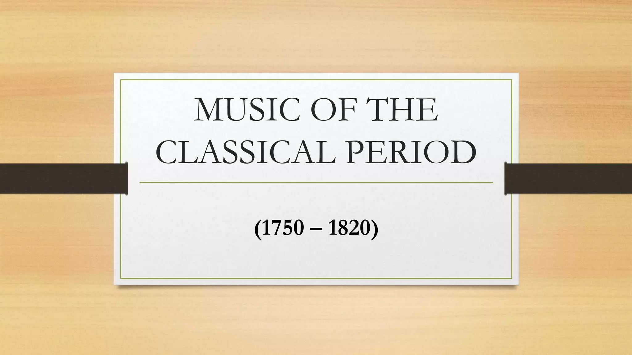 MUSIC OF THE CLASSICAL PERIOD.pptx
