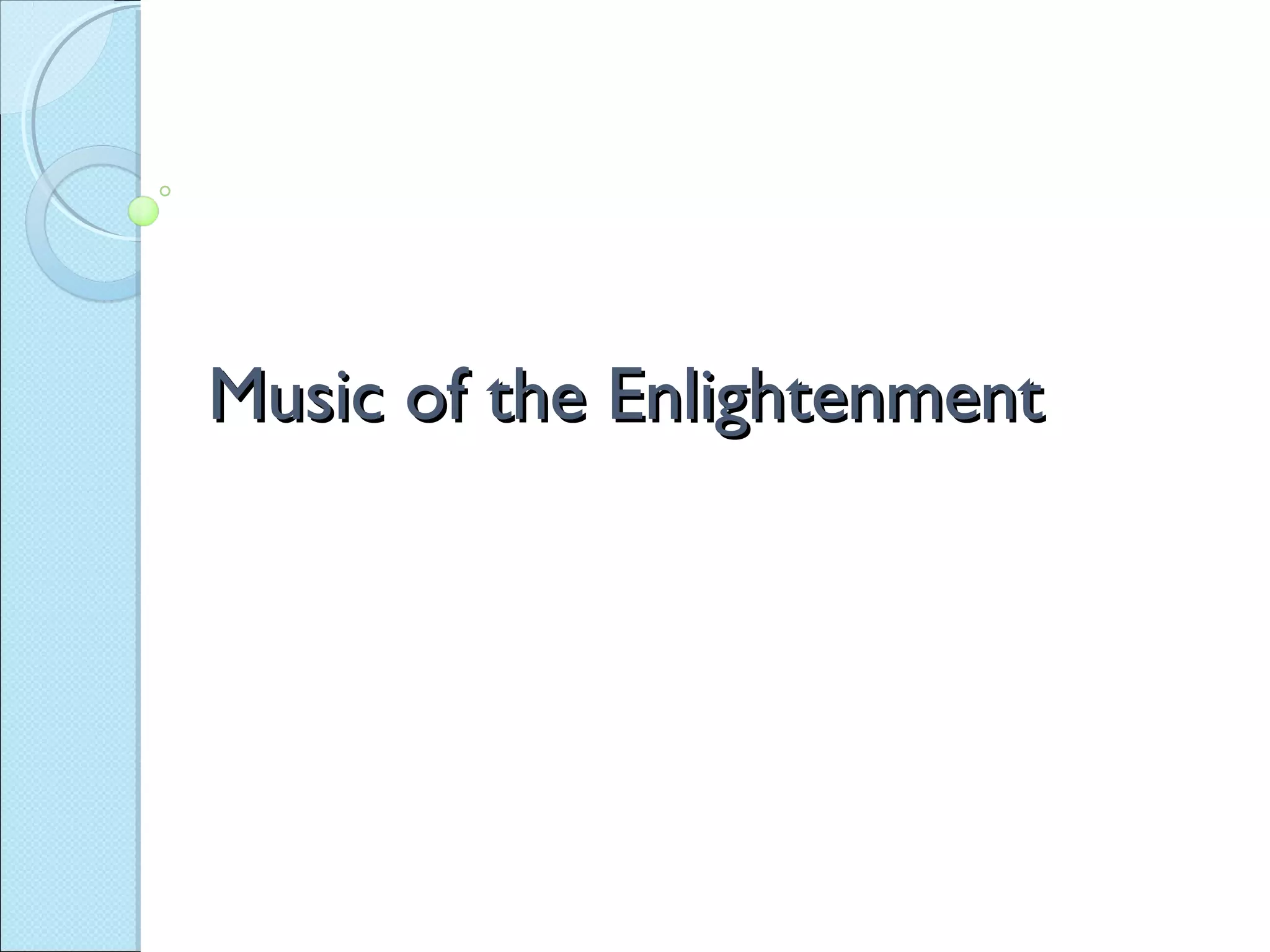 Music of the enlightenment | PPT