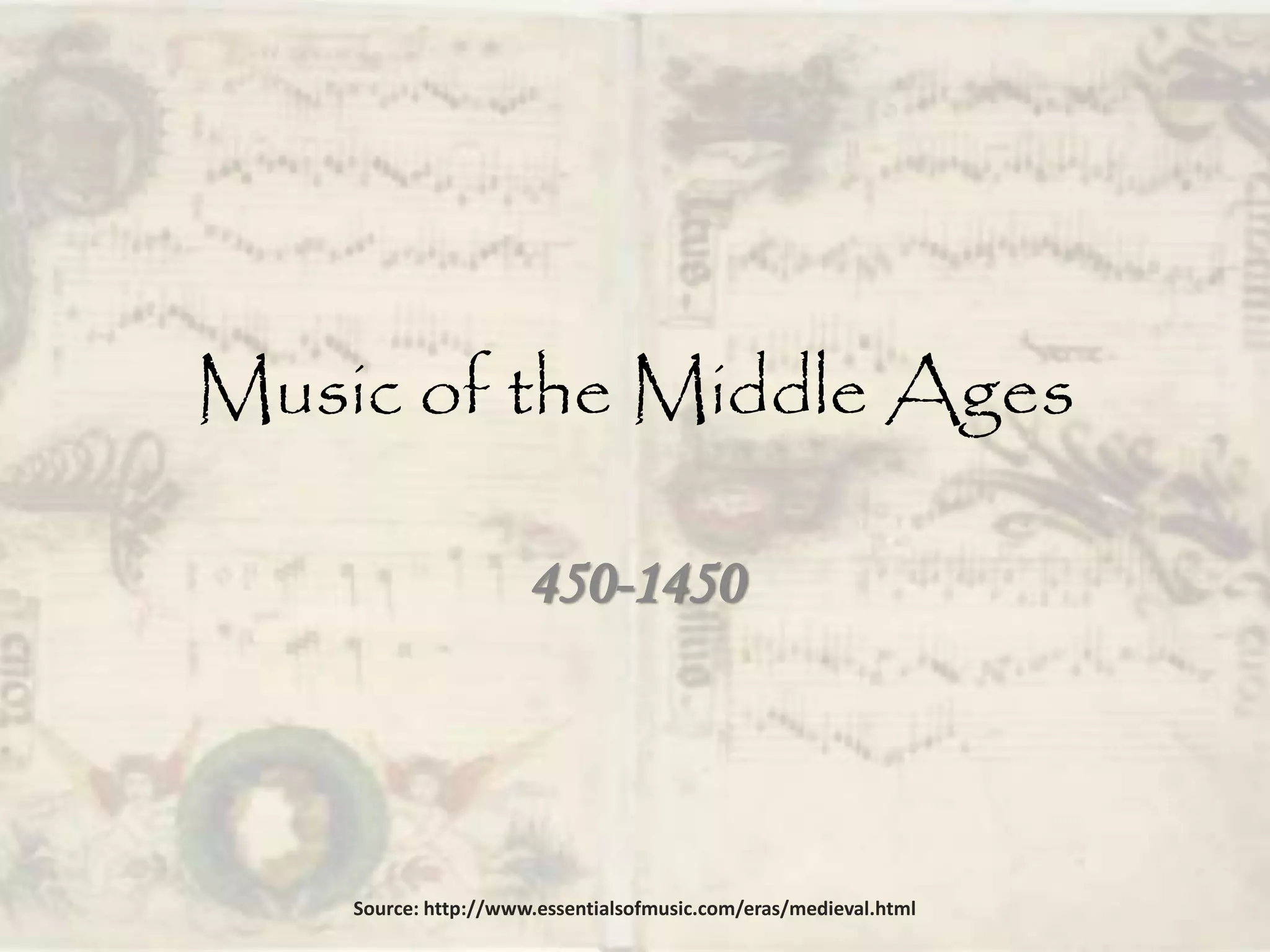 Music Of The Middle Ages | PPTX | Religious (Music and Audio) | Music