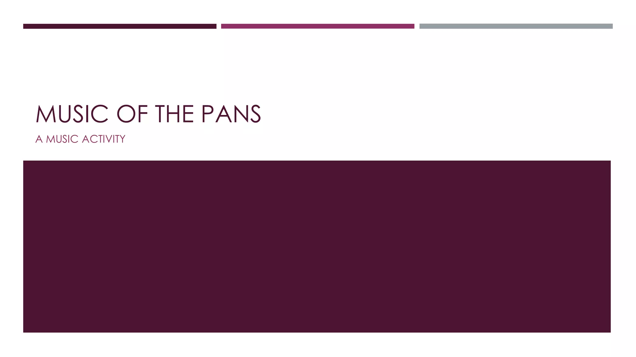Music of the pans | PPTX