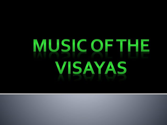 Music of visayas | PPT | Free Download
