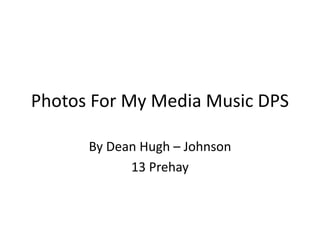 Music Media Photos For DPS | PPTX