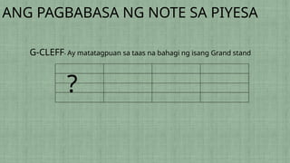 MUSICPPT ANG PAGBABASA NG NOTA SA PIYESA | PPTX