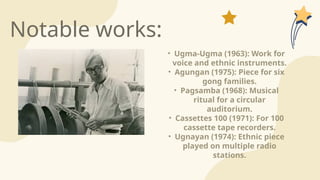 Jose Maceda's life and works. his contributions | PPTX