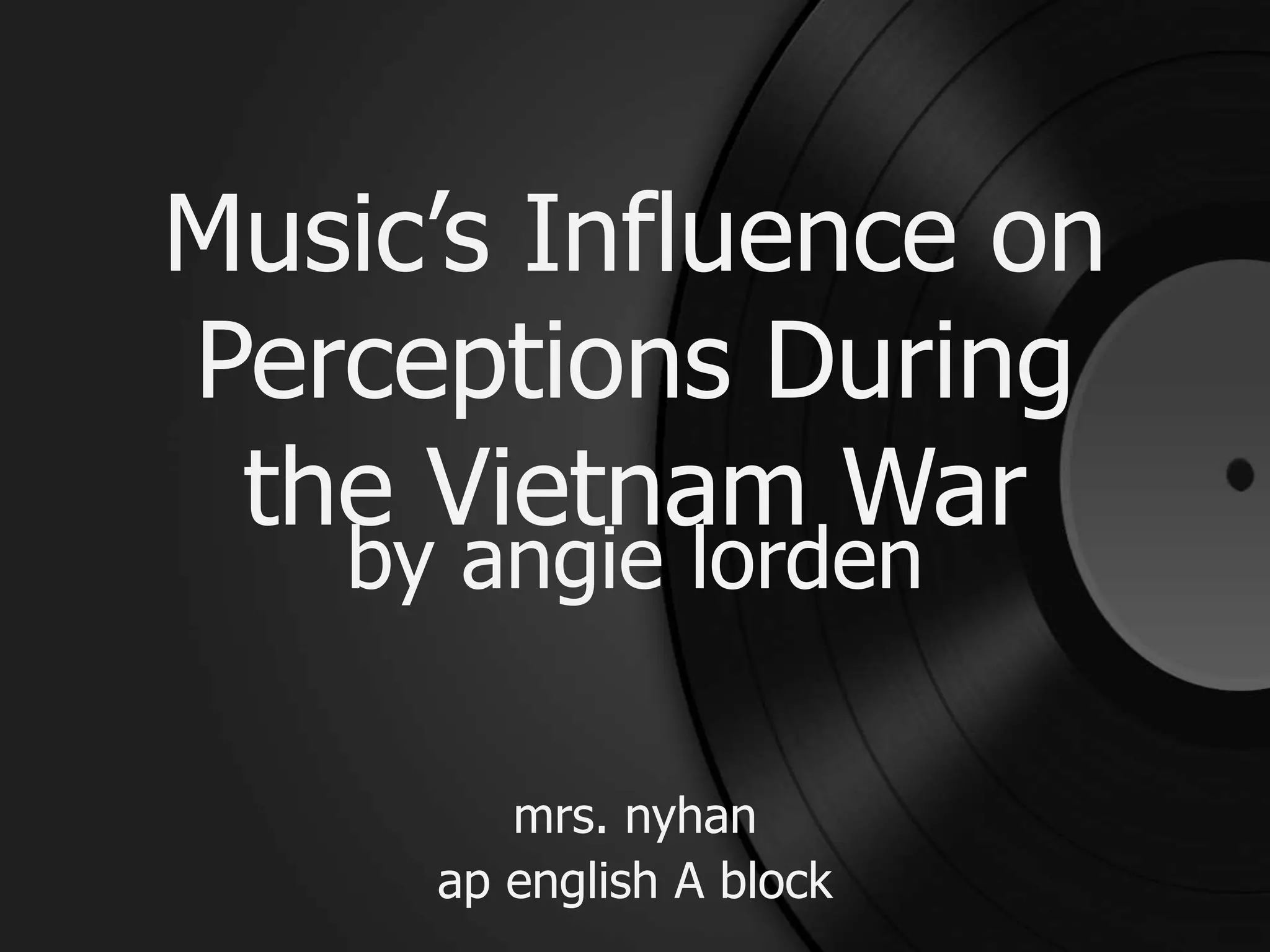 Music’s influence on perceptions during the vietnam war | PPTX | Oldies ...