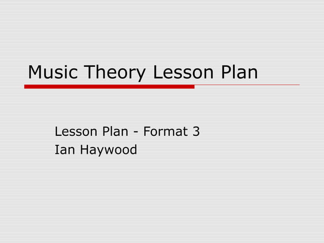 Music theory lesson plan format 3 | PPT