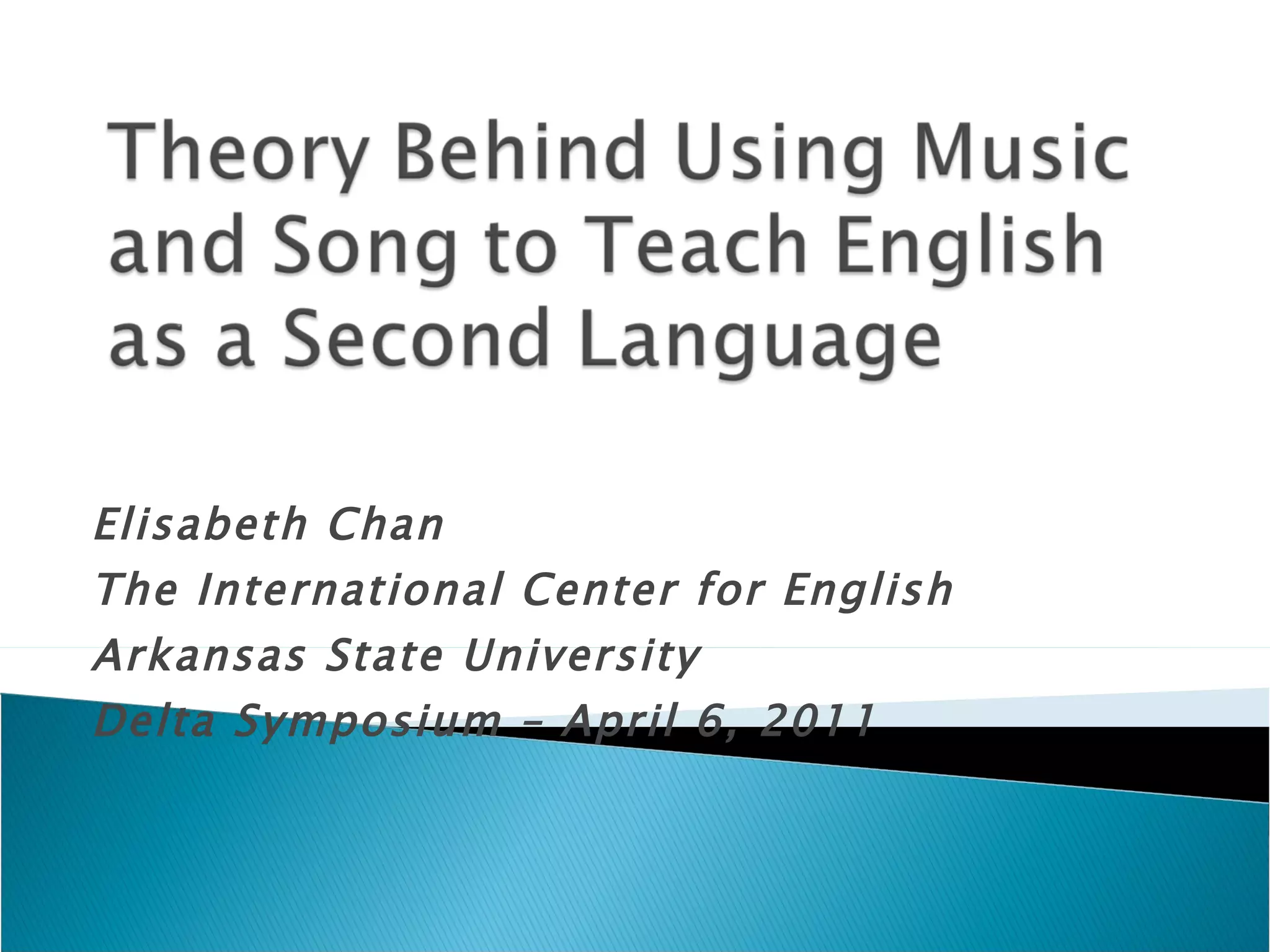 Theory Behind Using Music to Teach English as a Second Language | PPT