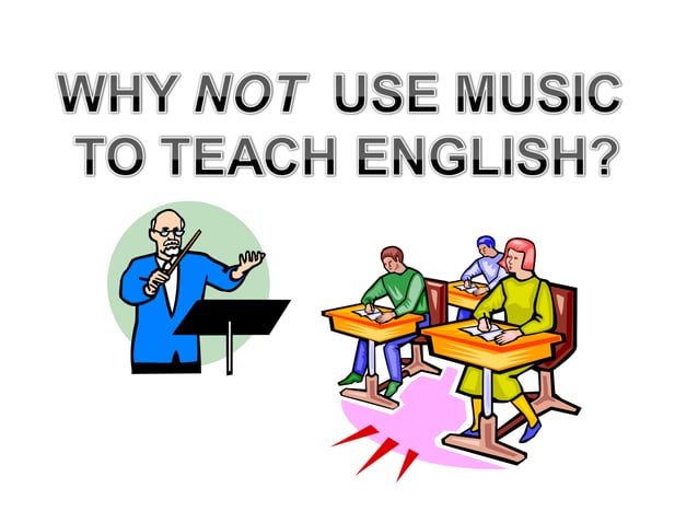 Theory Behind Using Music to Teach English as a Second Language | PPT