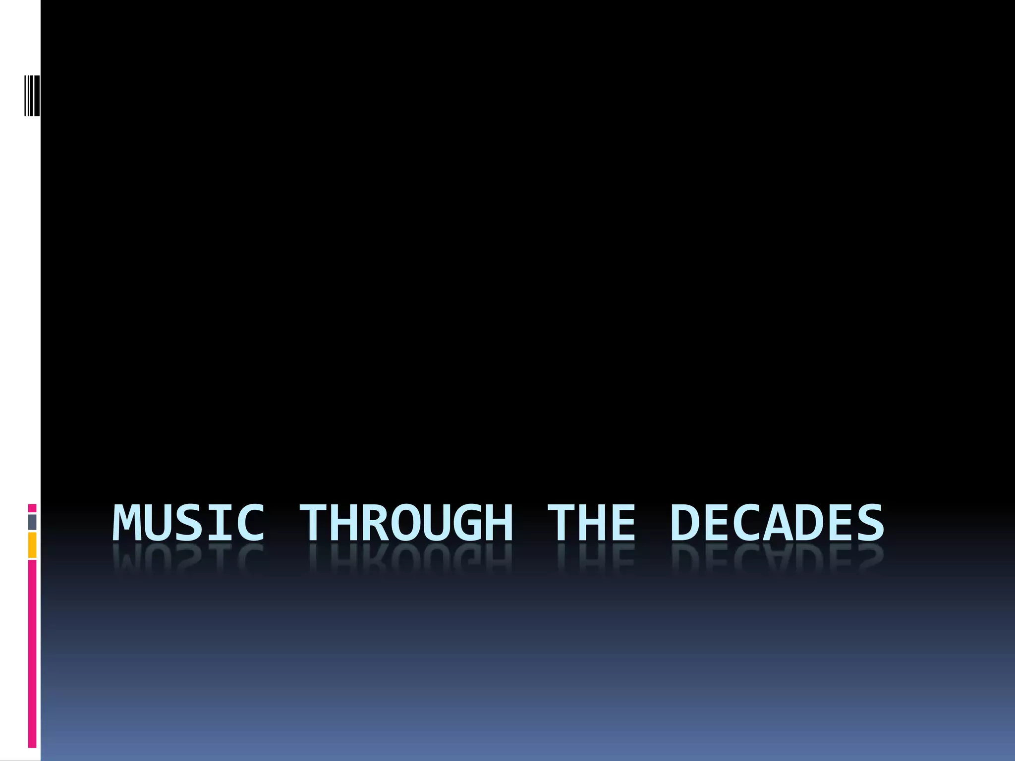 Music through the decades | PPTX