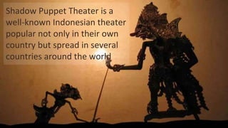 Indonesian Theater - MAPEH 8 (Music 4th Quarter) | PPSX