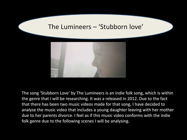 Music Video analysis: The Lumineers- 'stubborn love' | PPTX