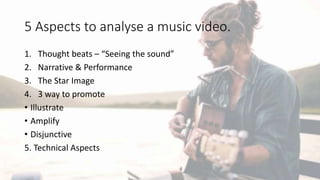 Music video analysis | PPTX | Music | Entertainment