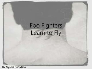 Foo Fighters Learn to Fly Music Video Analysis | PPTX
