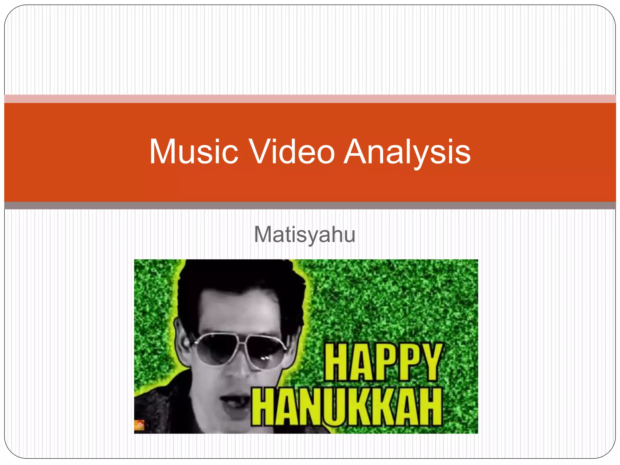 Matisyahu Music Video Analysis | PPT