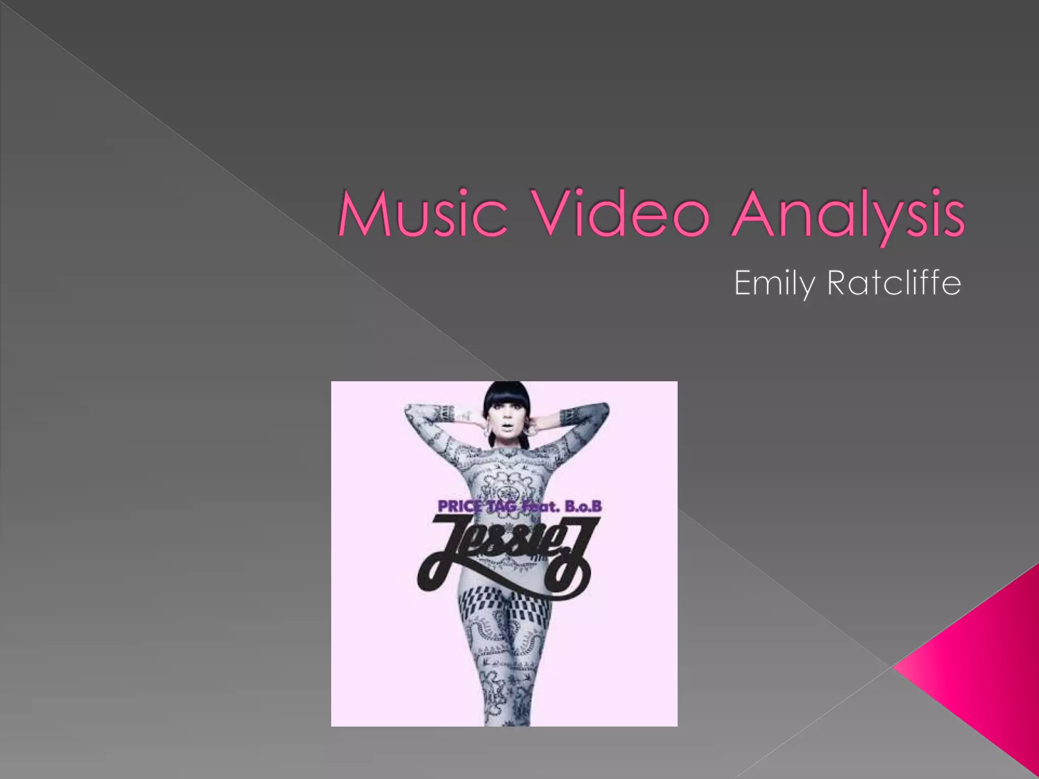 Music video analysis (jessie j price tag) | PPTX | Adult Contemporary ...