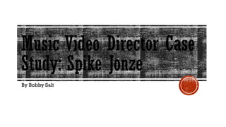 Music Video Director Case Study | PPT