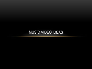 Music video ideas | PPT