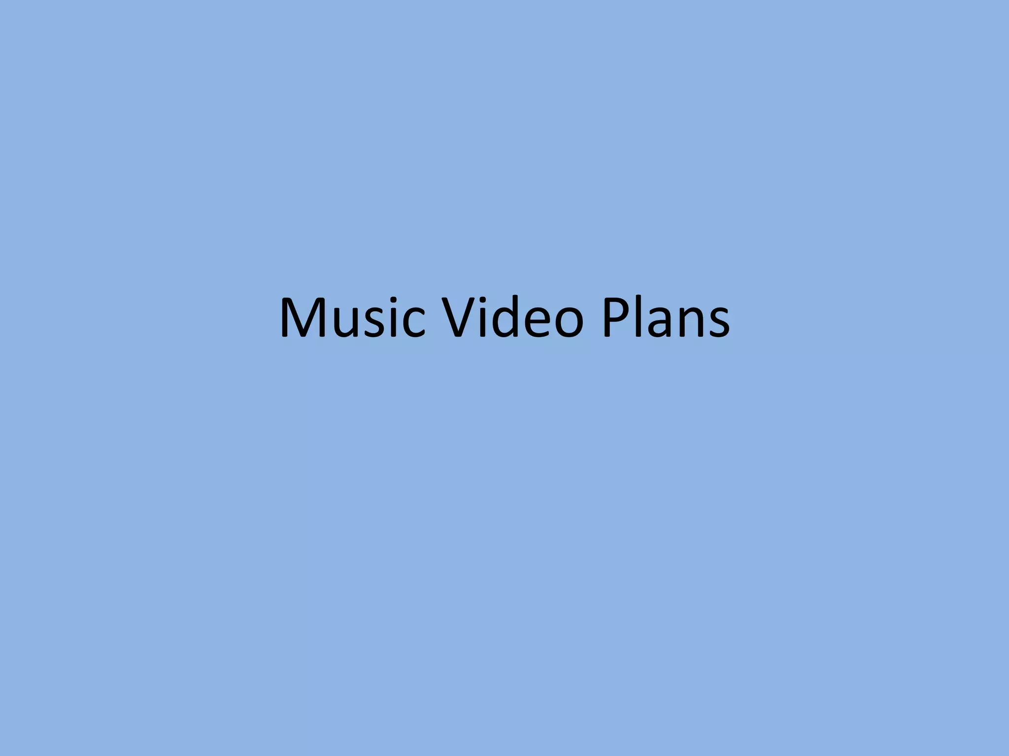Music video planning | PPTX
