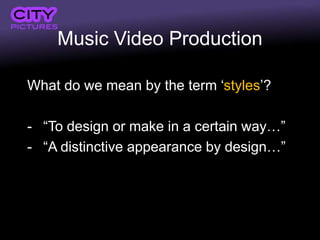 Music video - styles | PPT