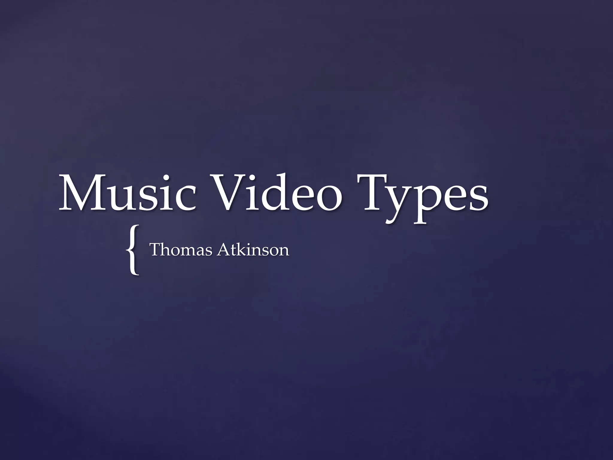 Music video types | PPTX