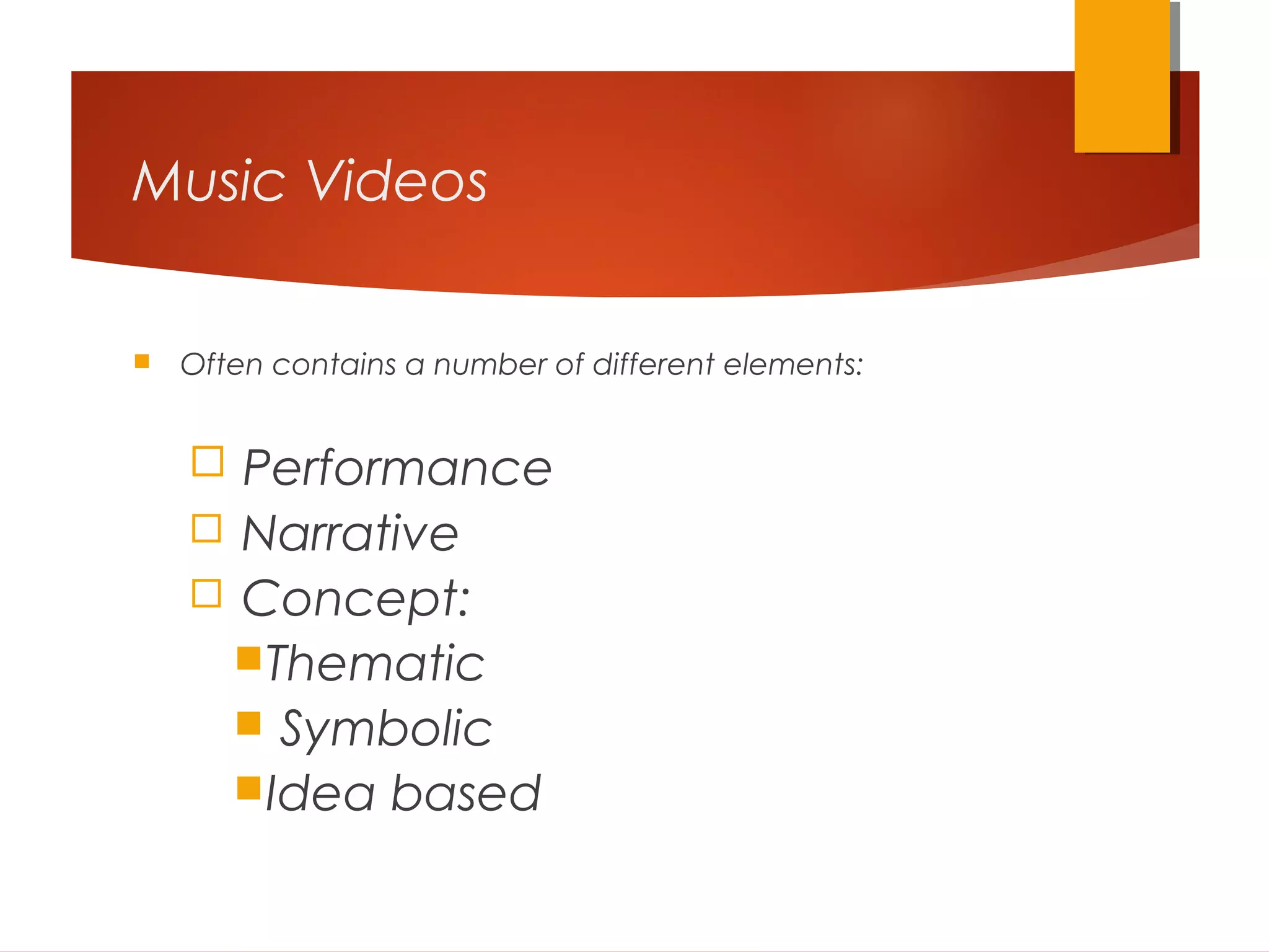 Music Video Styles - A2 Media Studies | PPT | Photography | Arts and Crafts