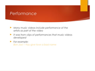 Music Video Styles - A2 Media Studies | PPT | Photography | Arts and Crafts