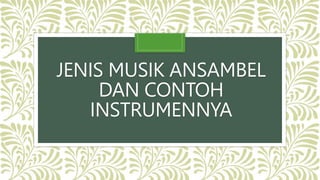 Musik ansambel tradisional 11.pptx