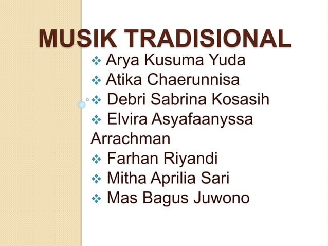 POWERPOINT MUSIK TRADISIONAL KELAS SMP/SEDERAJAT | PPTX
