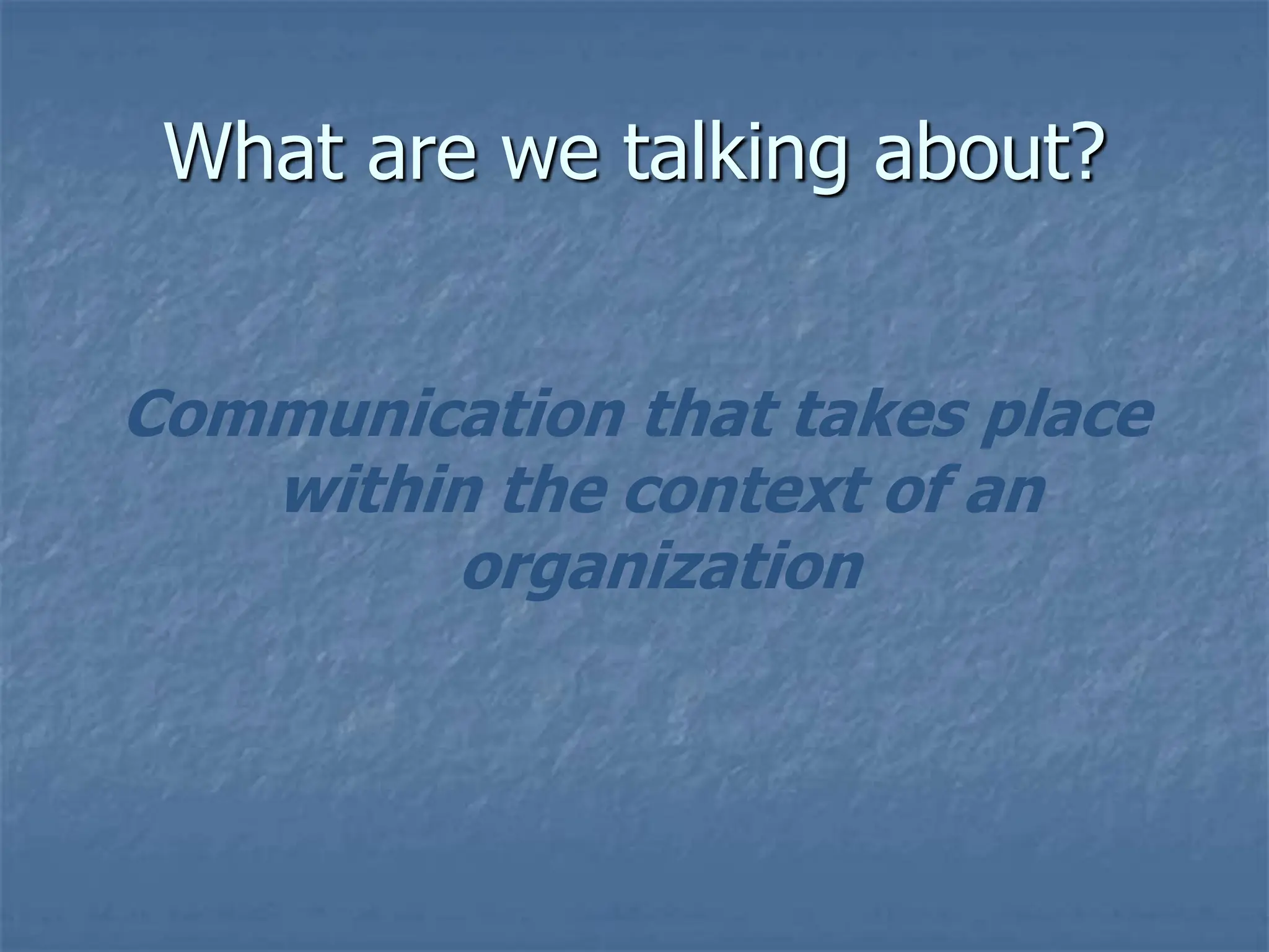 Organisational Communication, structure and types | PPT