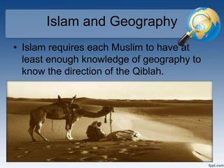 Contributions of the Muslim geographers in Geography | PPTX