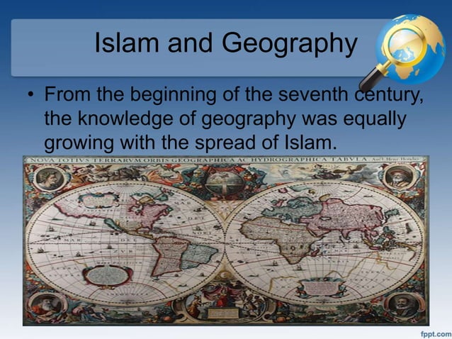 Contributions of the Muslim geographers in Geography | PPTX | Geography ...