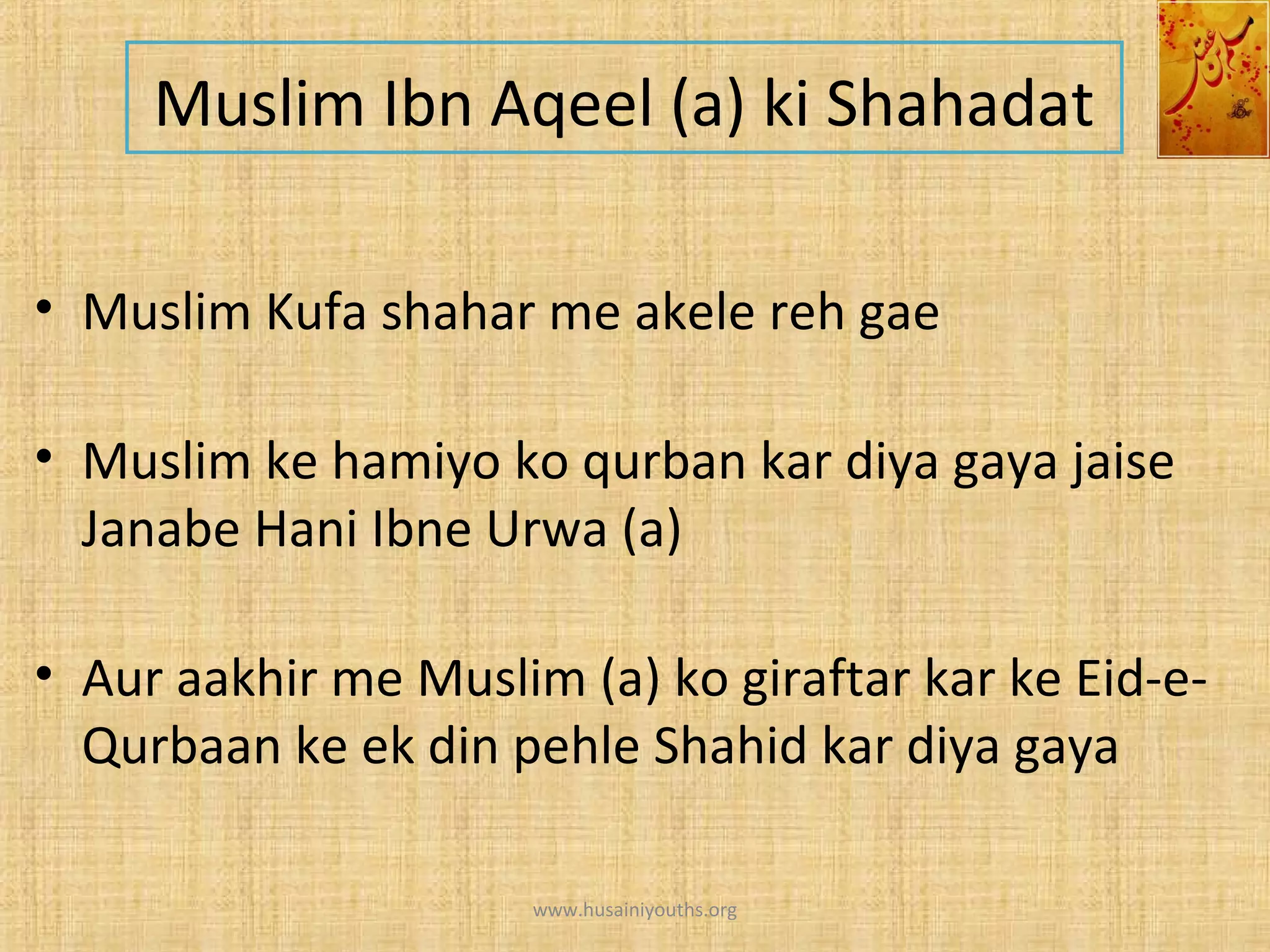 Presentation on Muslim Ibn Aqeel - Roman Urdu | PPT