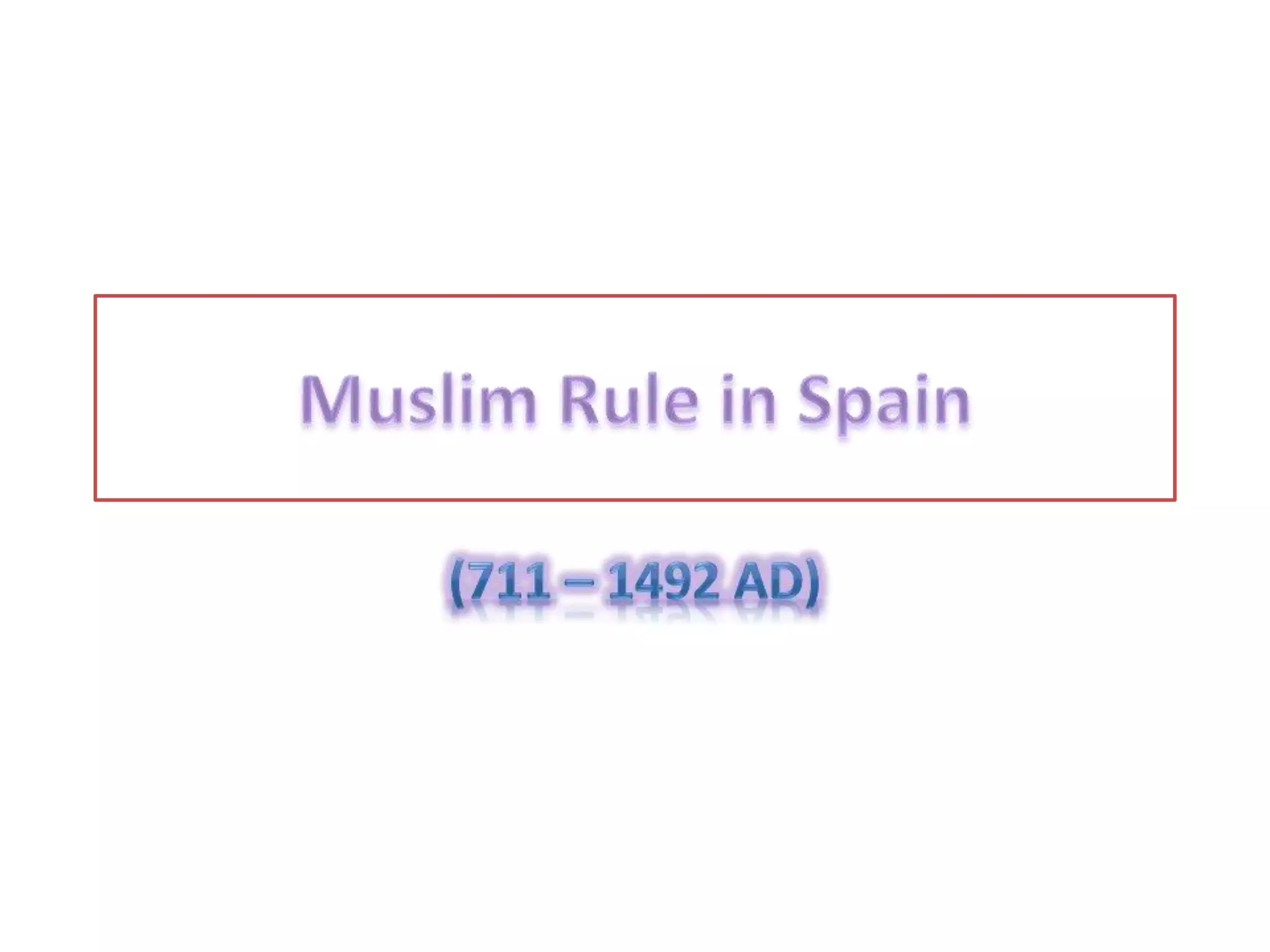 Muslim Rule in Spain | PPTX