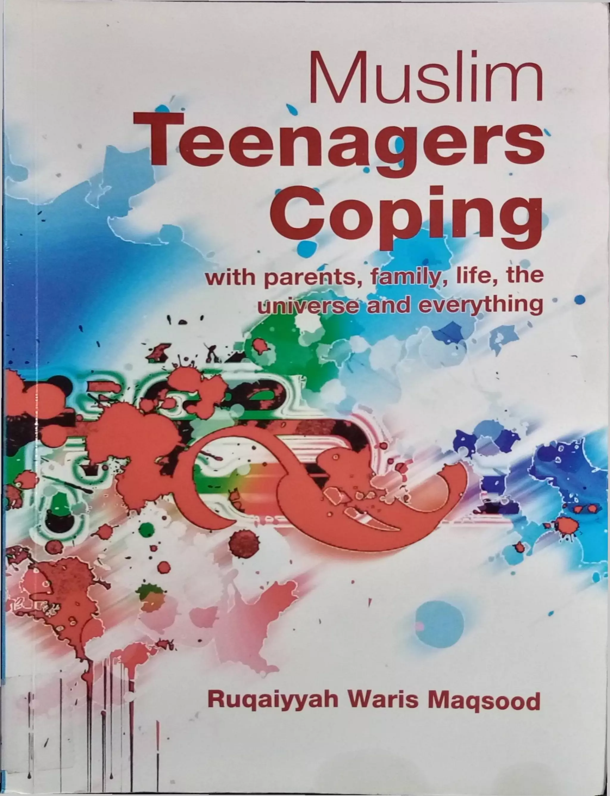 Muslim teenagers coping with parents, family, life, the universe and ...