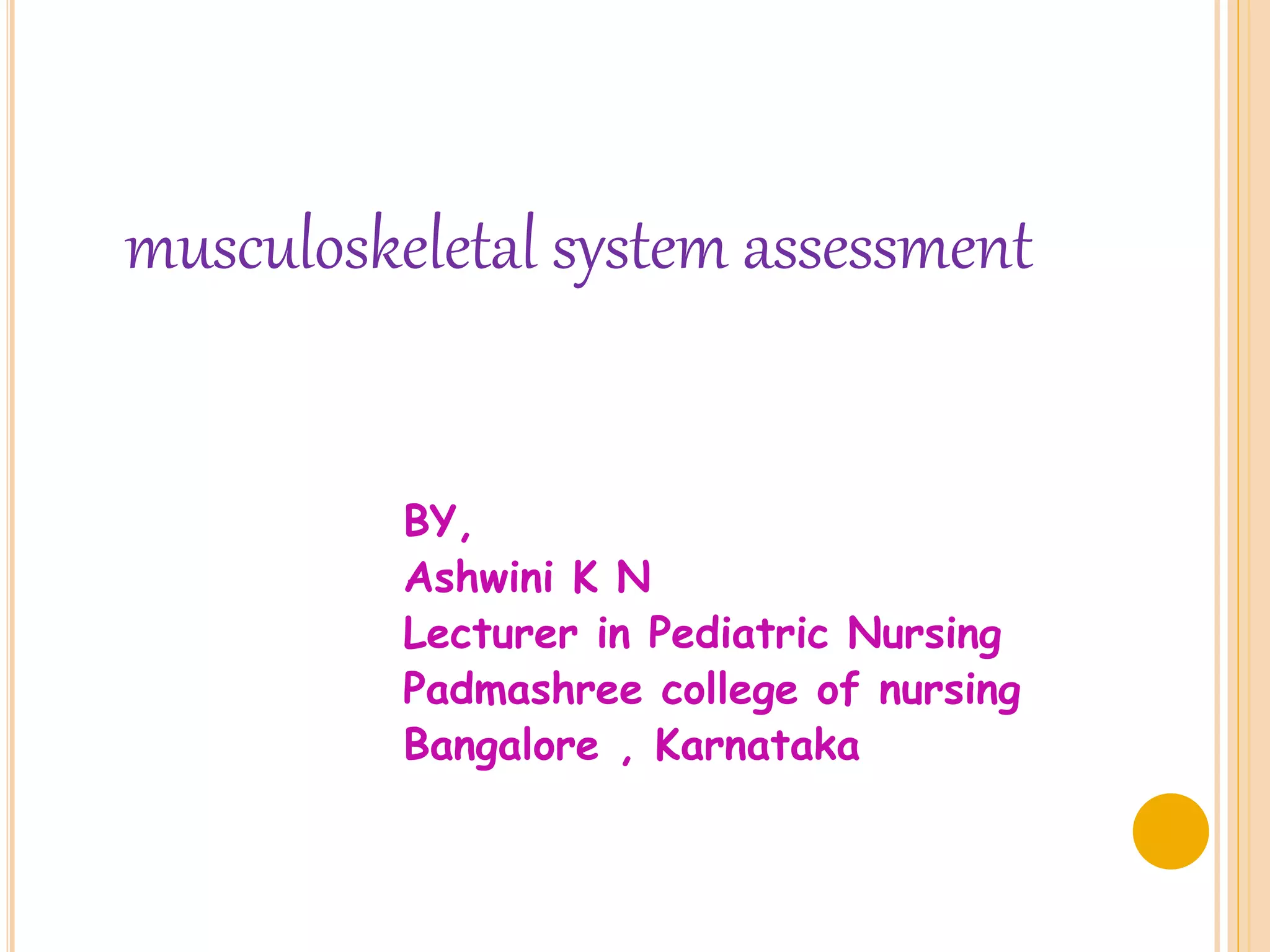 Physical Assessment of Musculoskeletal System | PPTX