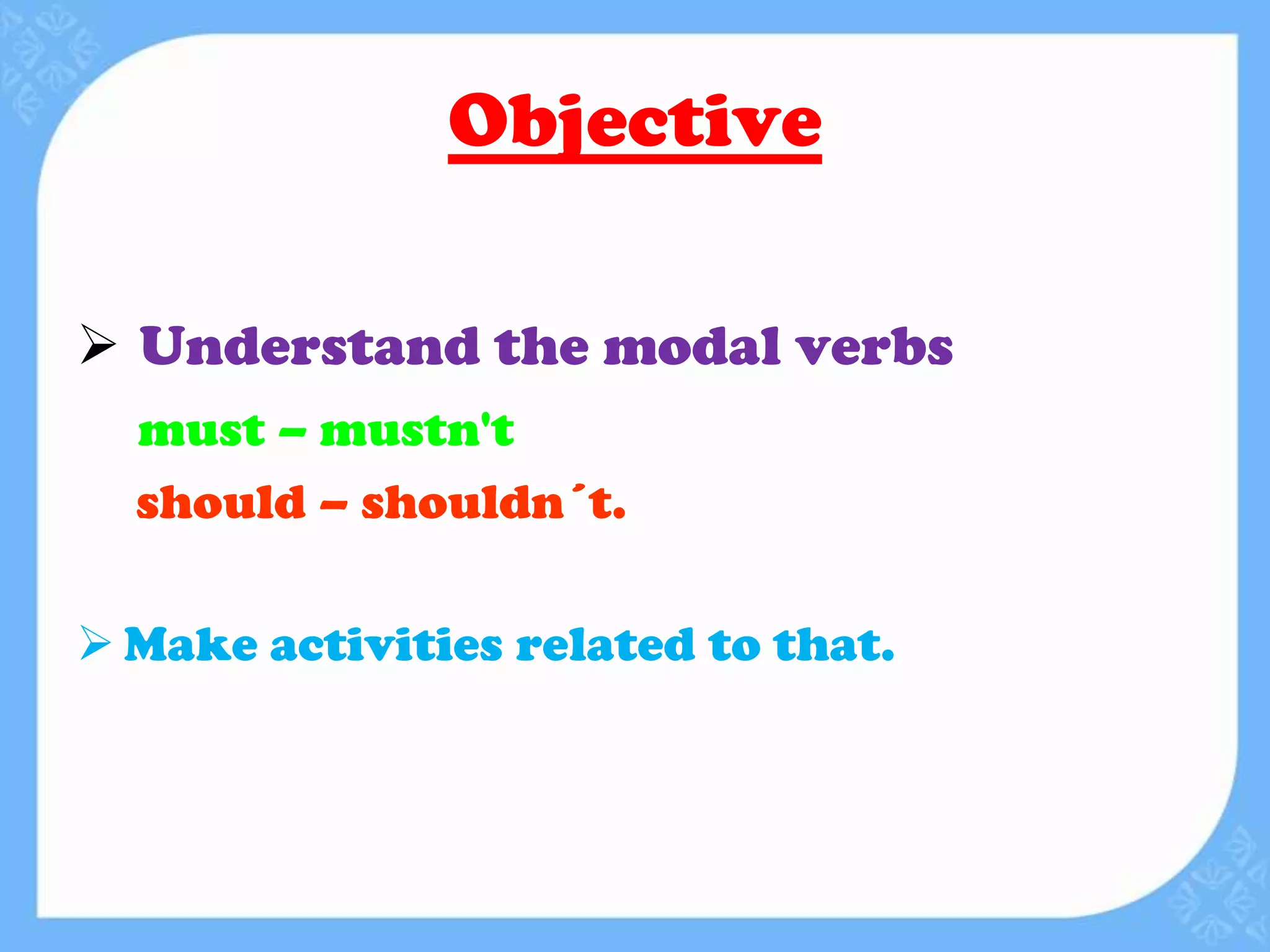 Must mustn't. should- shoudn't | PPTX