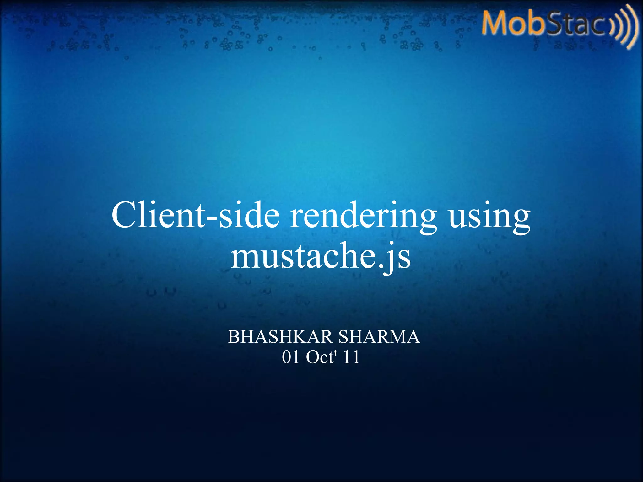 Client side rendering using mustache.js