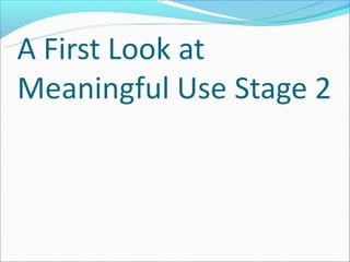 Meaningful Use Stage-2 | PPT
