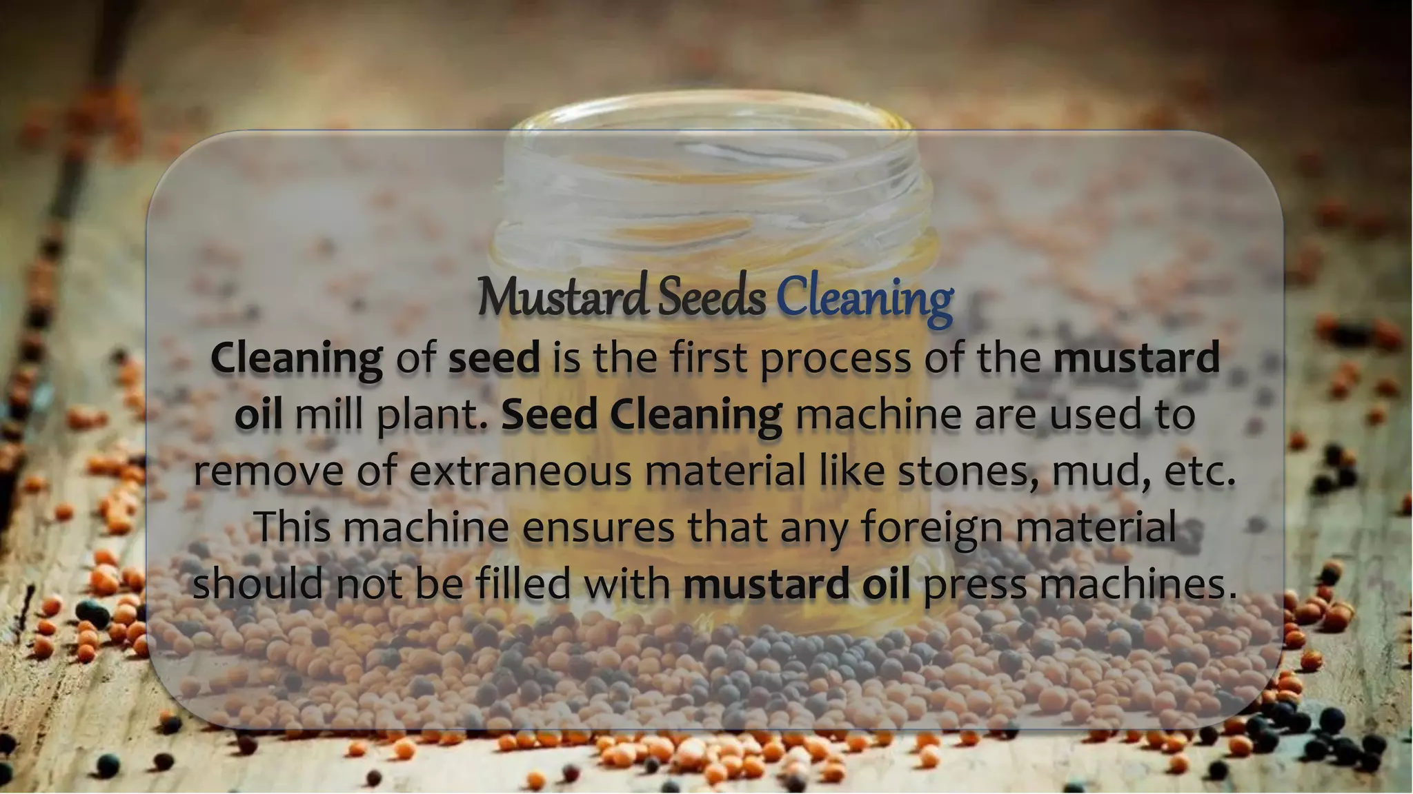 Mustard Oil Processing , Food Products Technology #oilseed | PDF ...