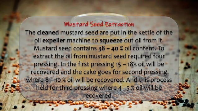 Mustard Oil Processing , Food Products Technology #oilseed | PDF | Desserts and Baking | Food ...