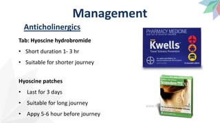 Motion sickness;How pharmacist should address | PPTX