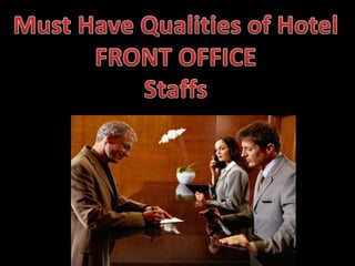 Must have qualities of hotel Front Office associates | PPTX